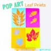 Pop Art Leaf Printing - Kids Craft Room
